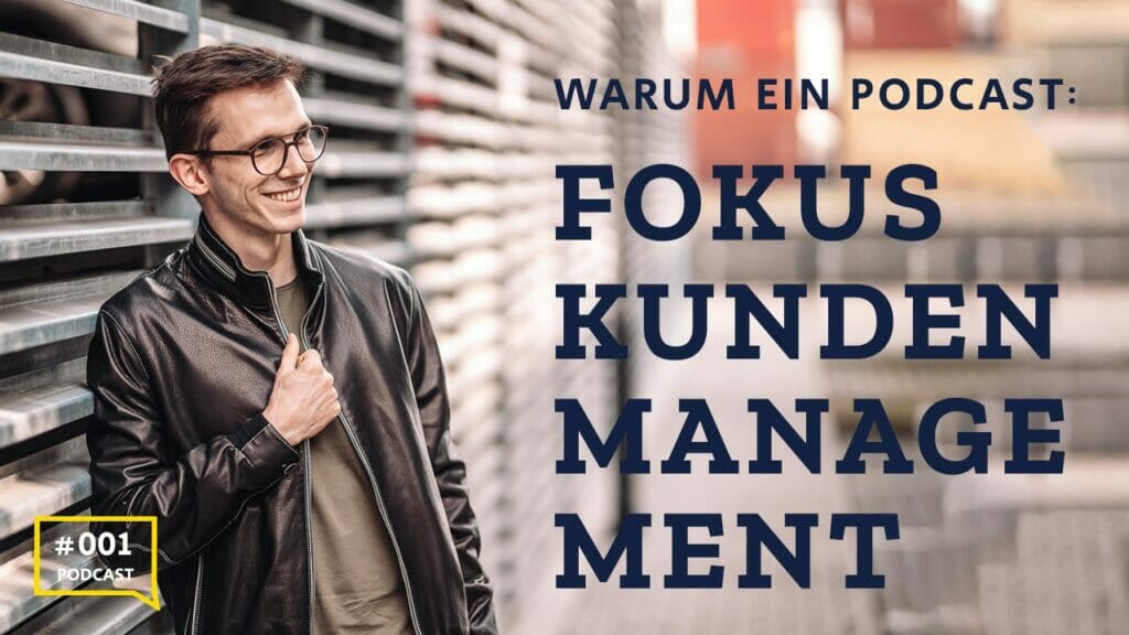 #1 Warum ein Podcast "Fokus Kundenmanagement: Digitalisierung einfach ...